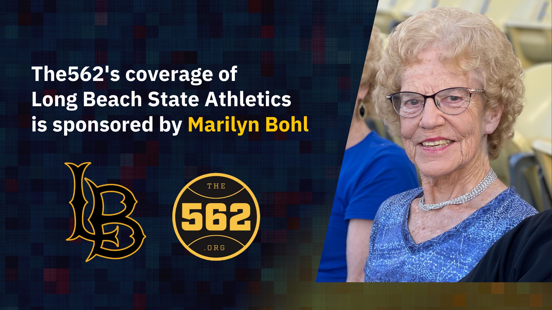 Marilyn Bohl Sponsors The562.org’s Long Beach State Coverage – The562.org