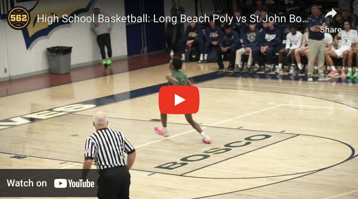 VIDEO: Long Beach Poly vs St John Bosco Basketball – The562.org