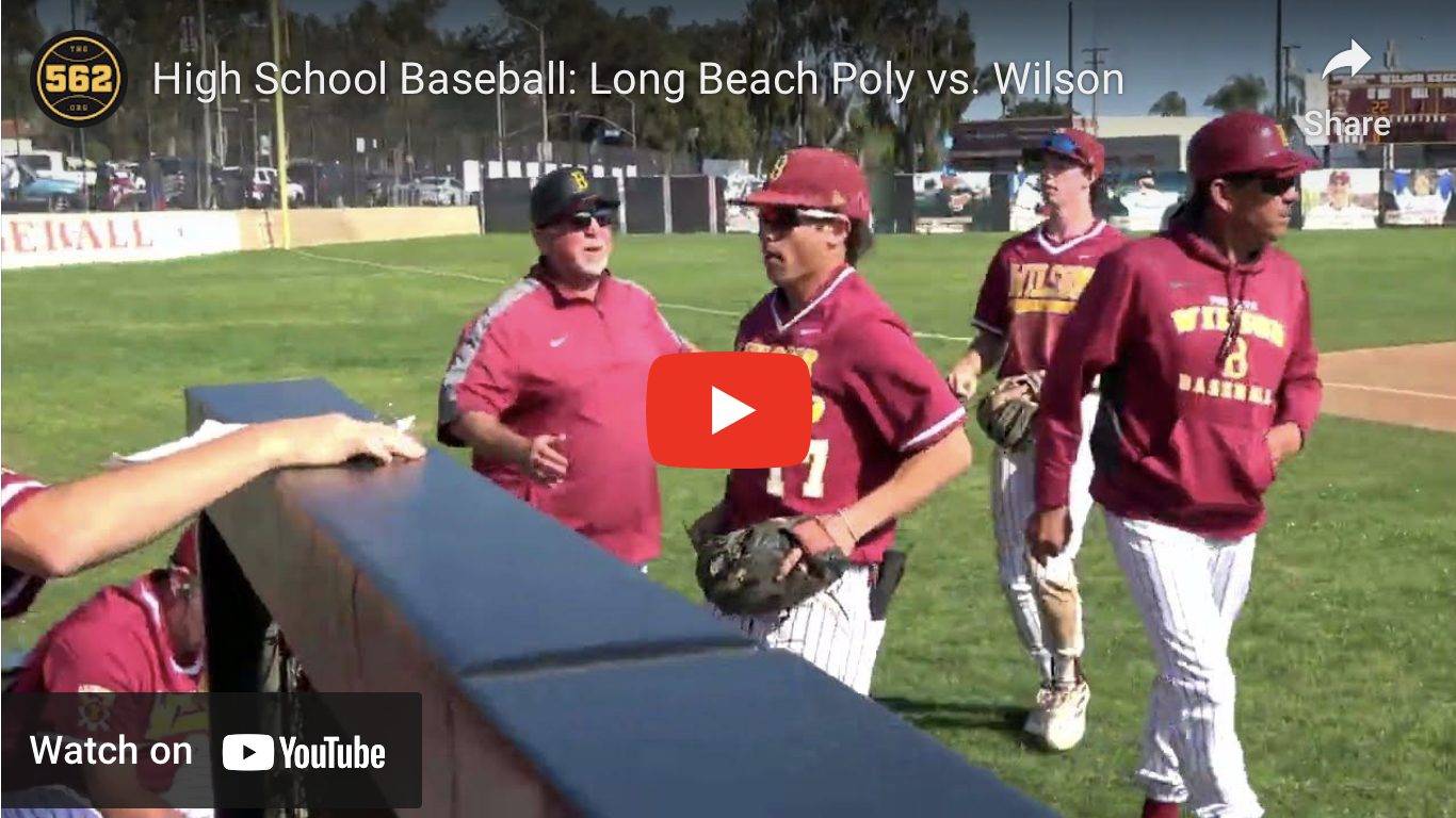VIDEO: Long Beach Poly vs. Wilson, Baseball – The562.org