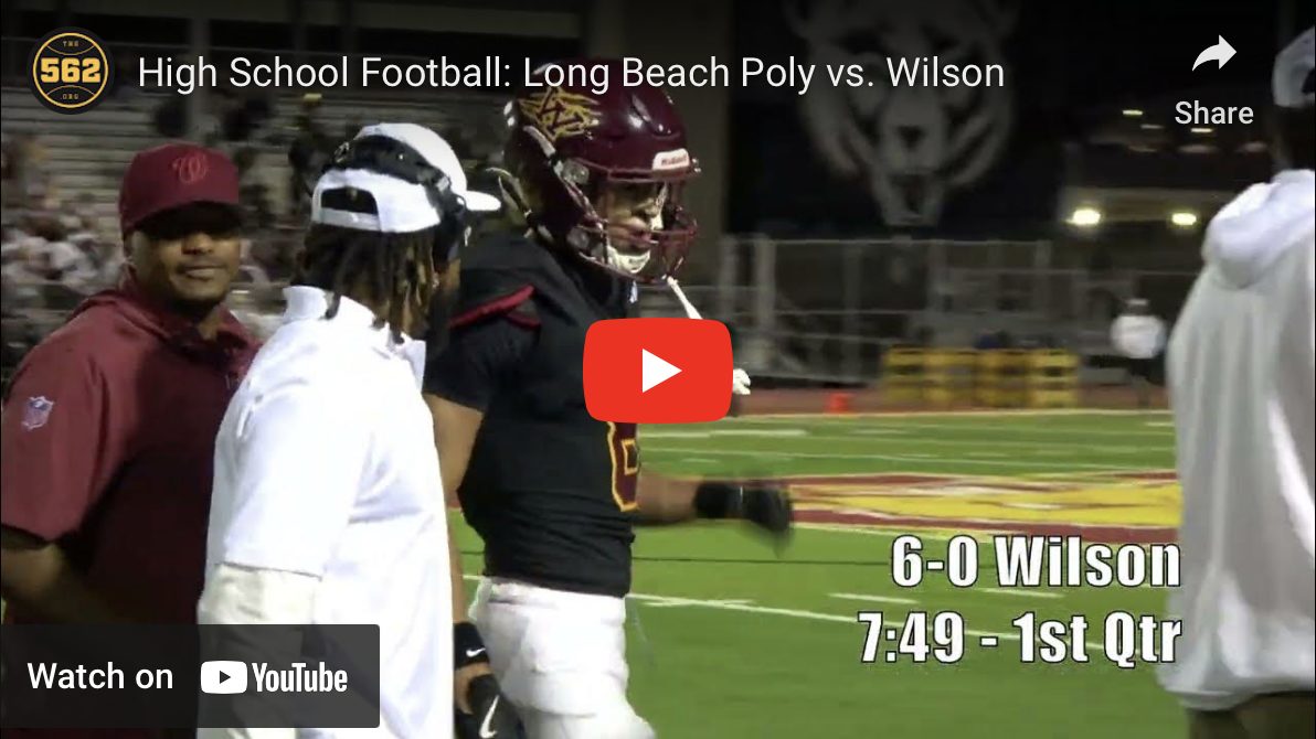 VIDEO: Long Beach Poly vs. Wilson, Football – The562.org