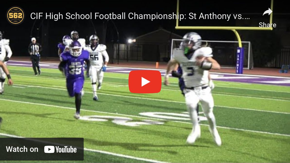 VIDEO: St. Anthony vs. Silverado, CIF Football Championship – The562.org