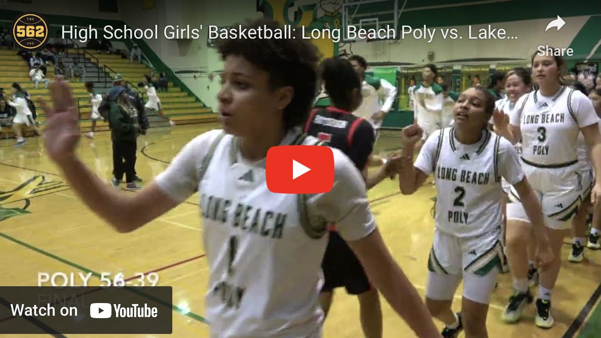 VIDEO: Long Beach Poly vs. Lakewood, Girls’ Basketball – The562.org