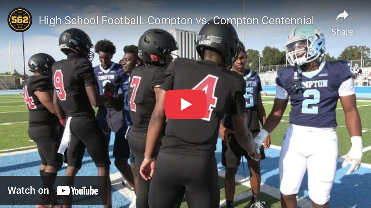 VIDEO: Compton vs. Compton Centennial, Football – The562.org