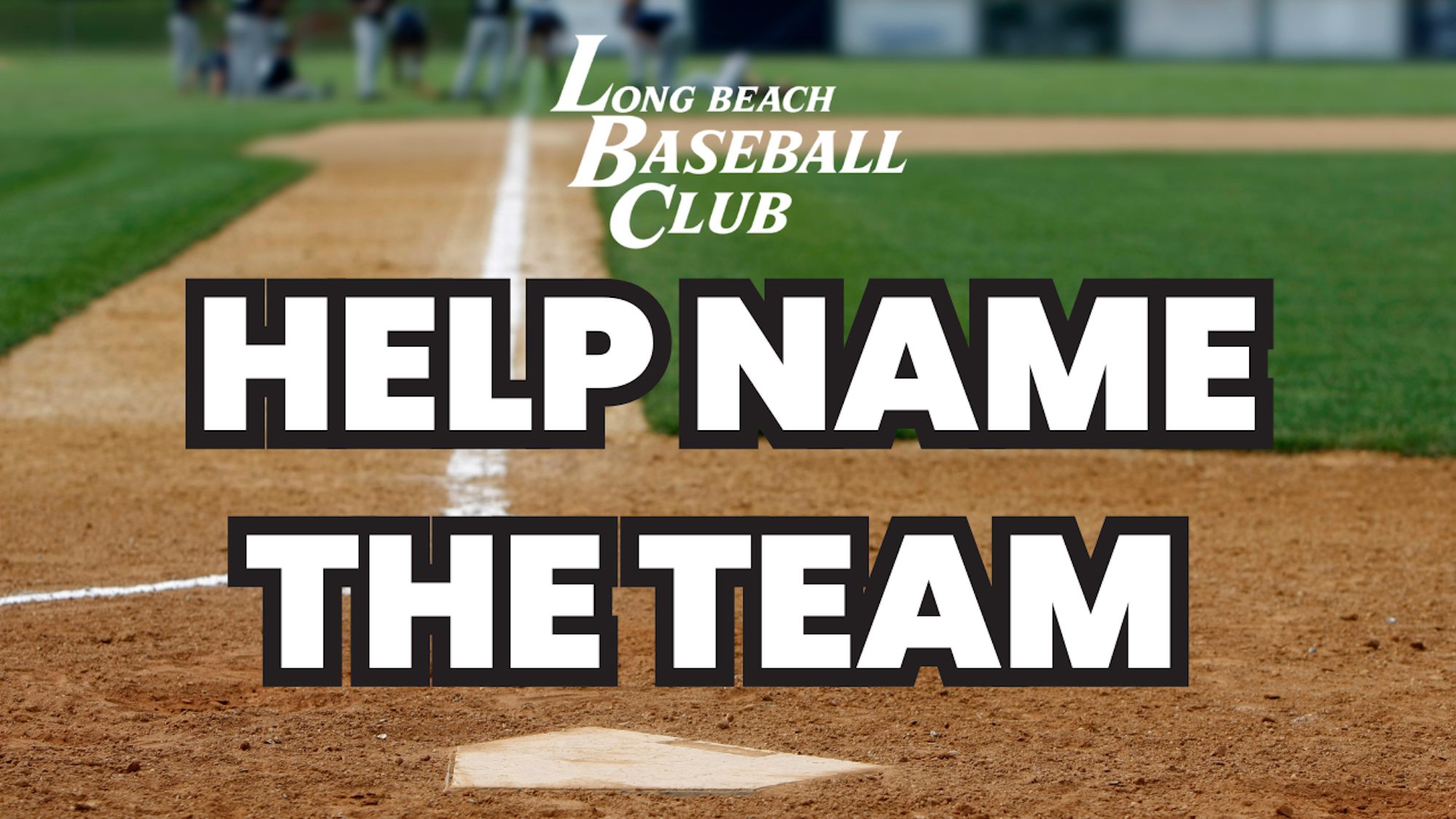 Long Beach Baseball Club Launches Team-Naming Contest – The562.org