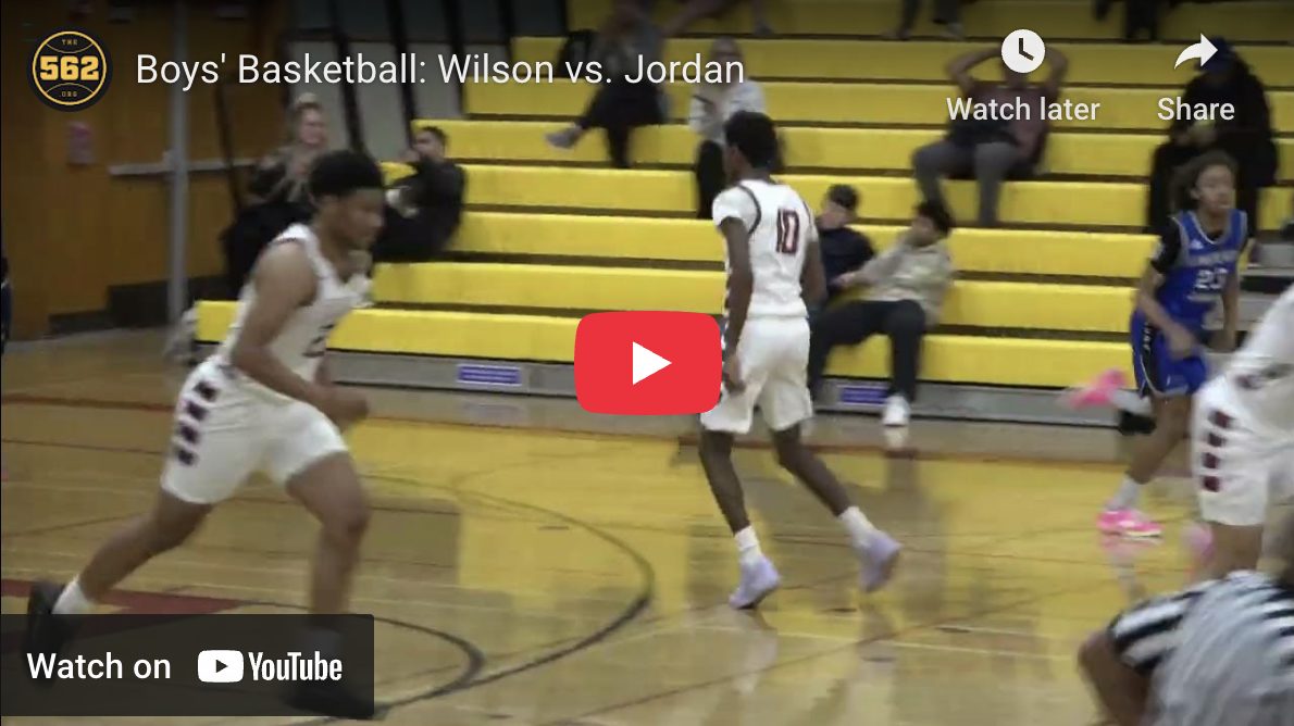 VIDEO: Wilson vs. Jordan, Boys’ Basketball – The562.org