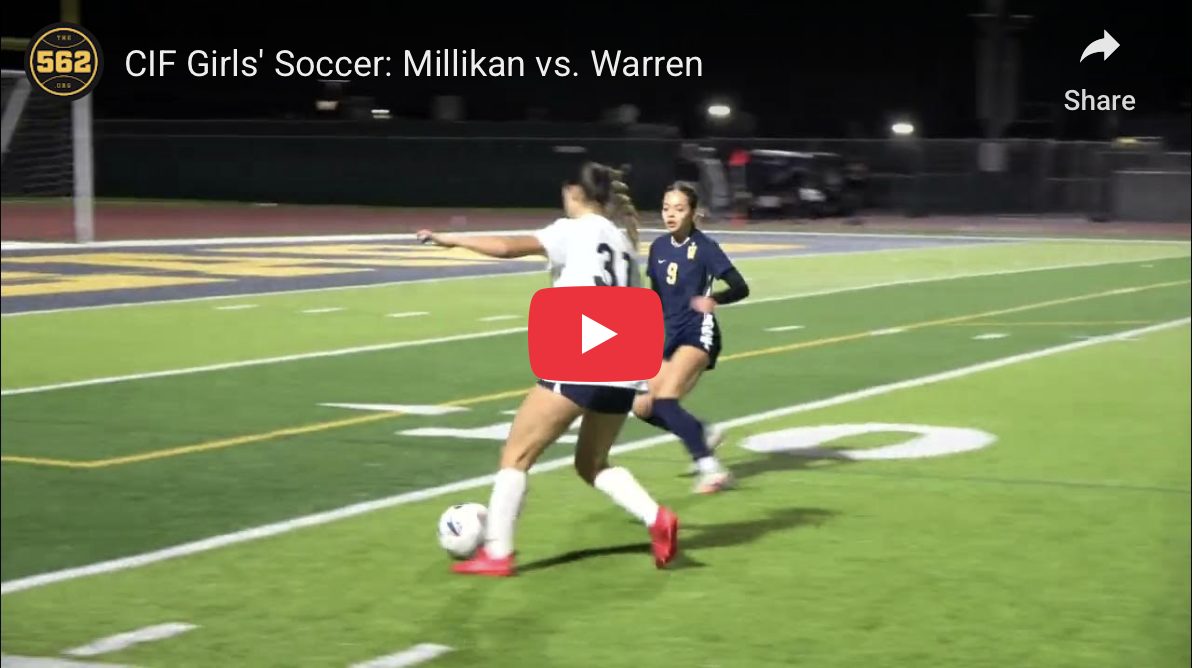 VIDEO: Millikan vs. Warren, CIF Girls’ Soccer – The562.org
